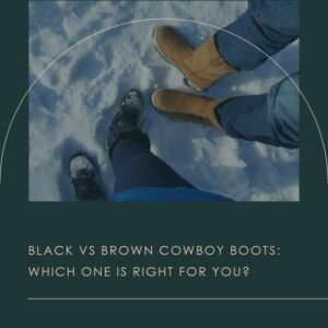 Black vs Brown Cowboy Boots: 2 Choices for Best Cowboy Boot Color
