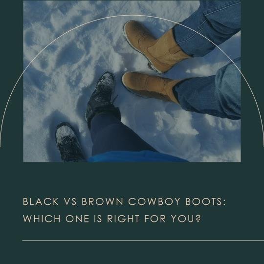 Black vs Brown Cowboy Boots: 2 Choices for Best Cowboy Boot Color