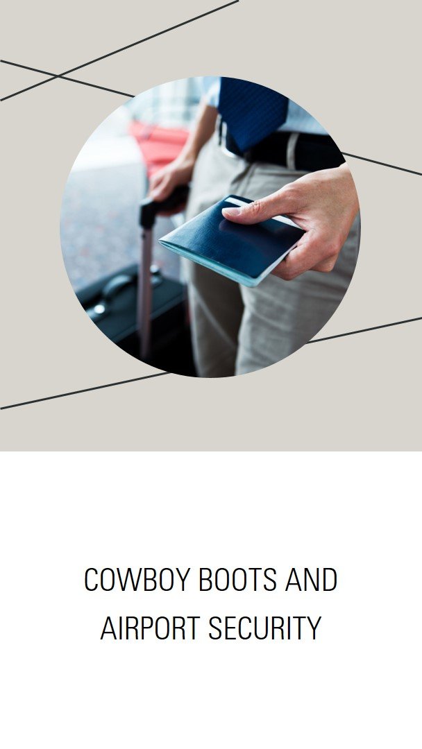 Can I Wear Cowboy Boots Through Airport Security?: A Comprehensive Guide